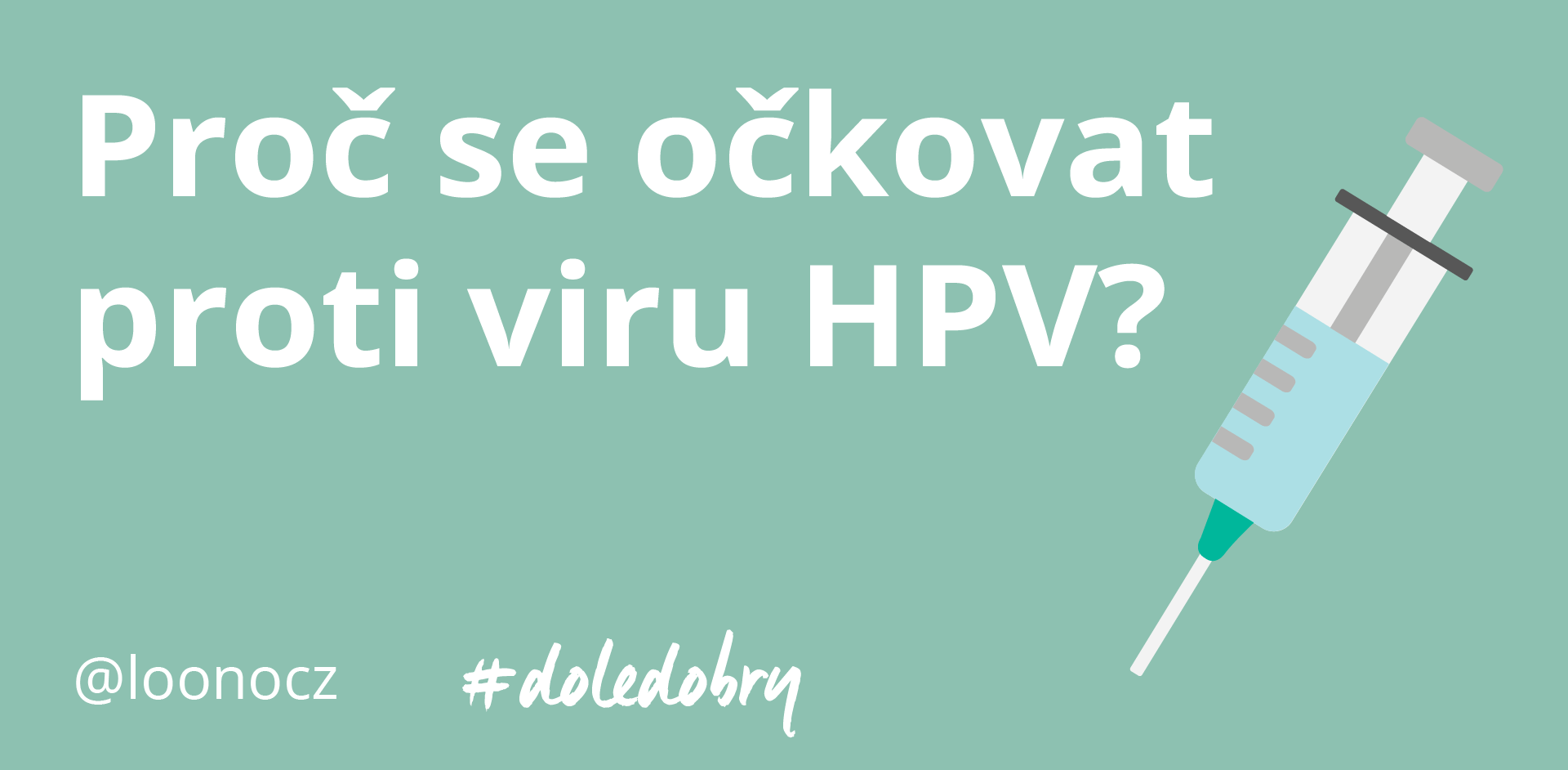 Způsobuje rakovinu i genitální bradavice. Proč se očkovat proti viru ...