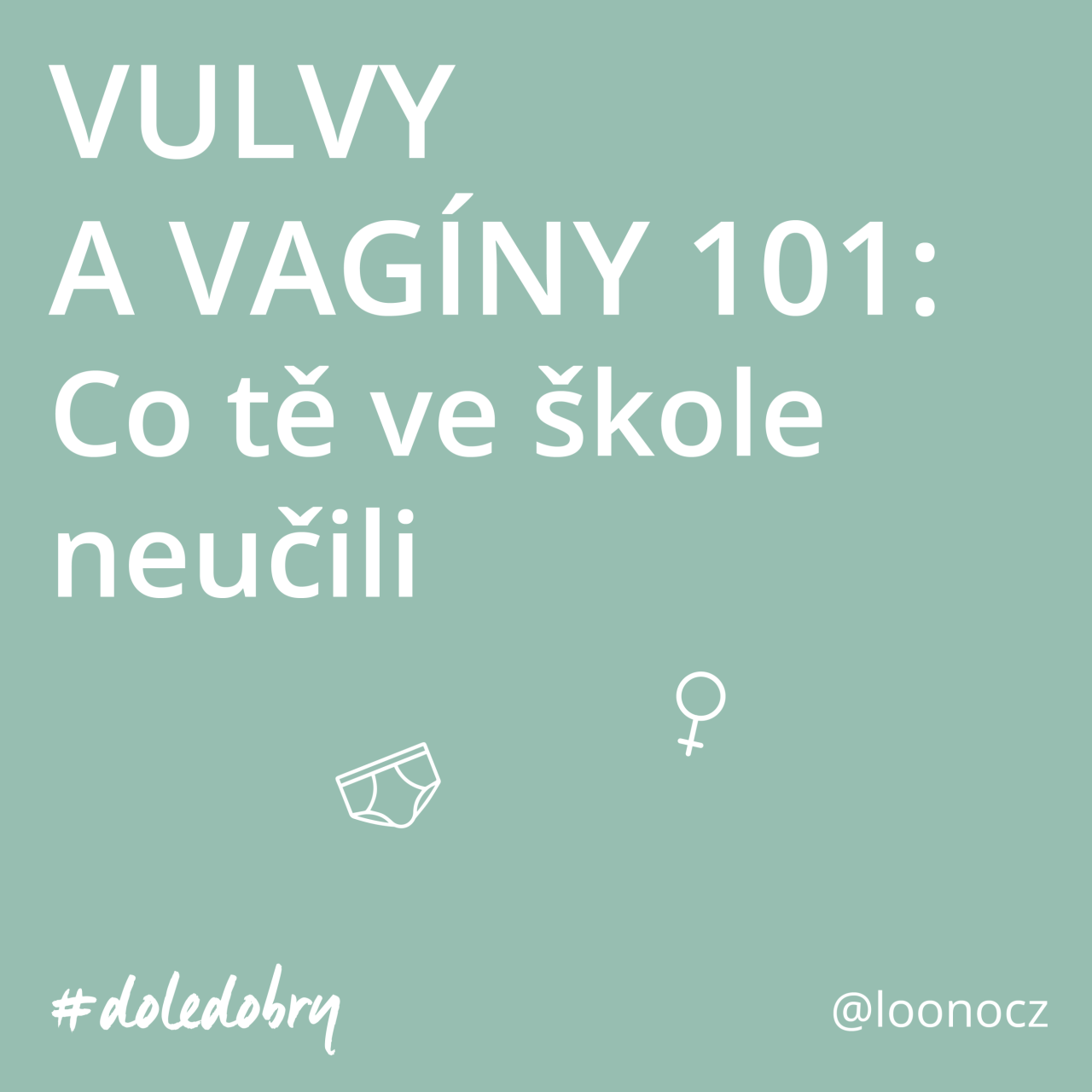 Vulvy a vagíny 201: Jak v ní mít jako v pokojíčku | Loono