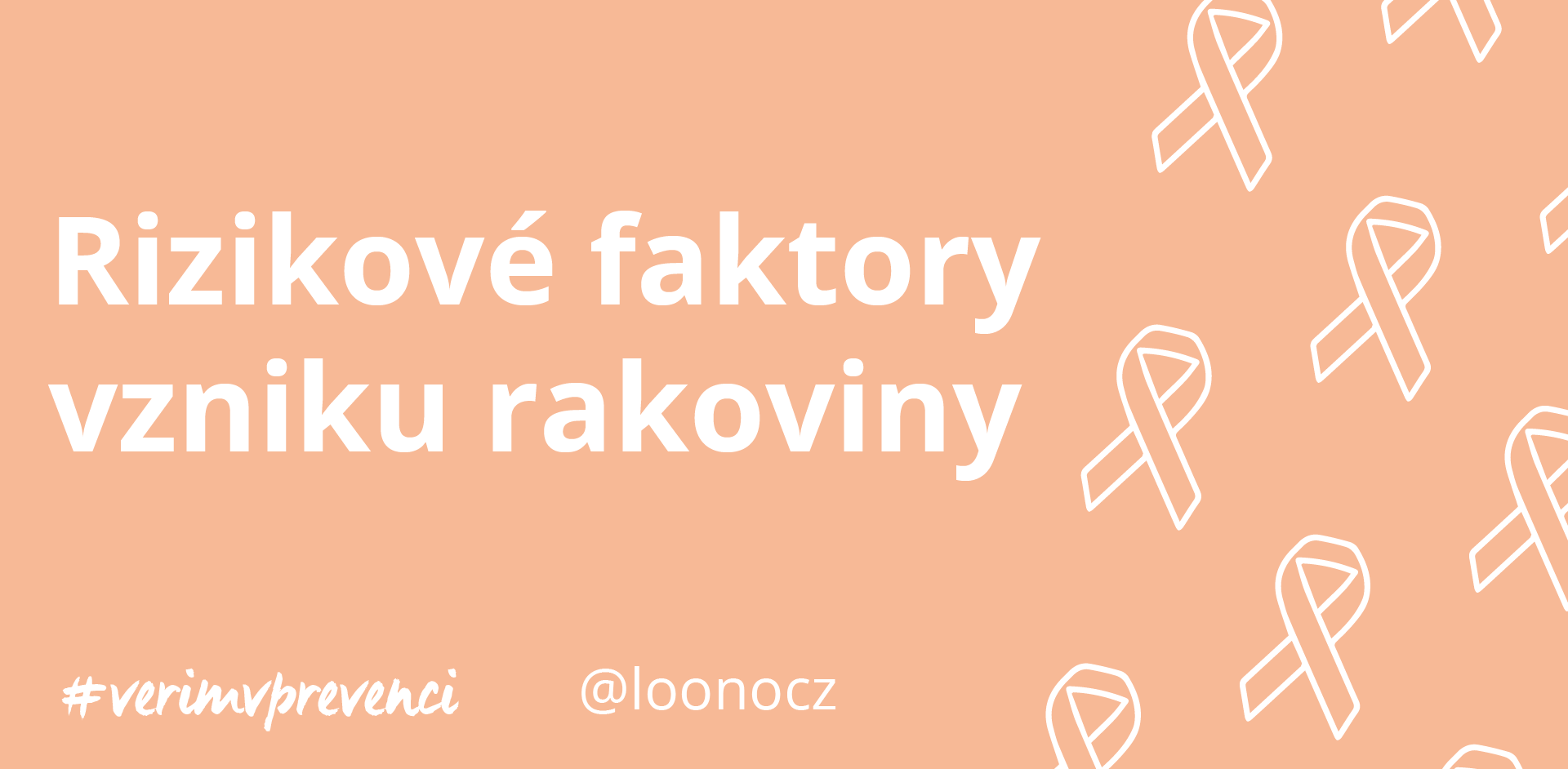 Rizikové faktory vzniku rakoviny | Loono